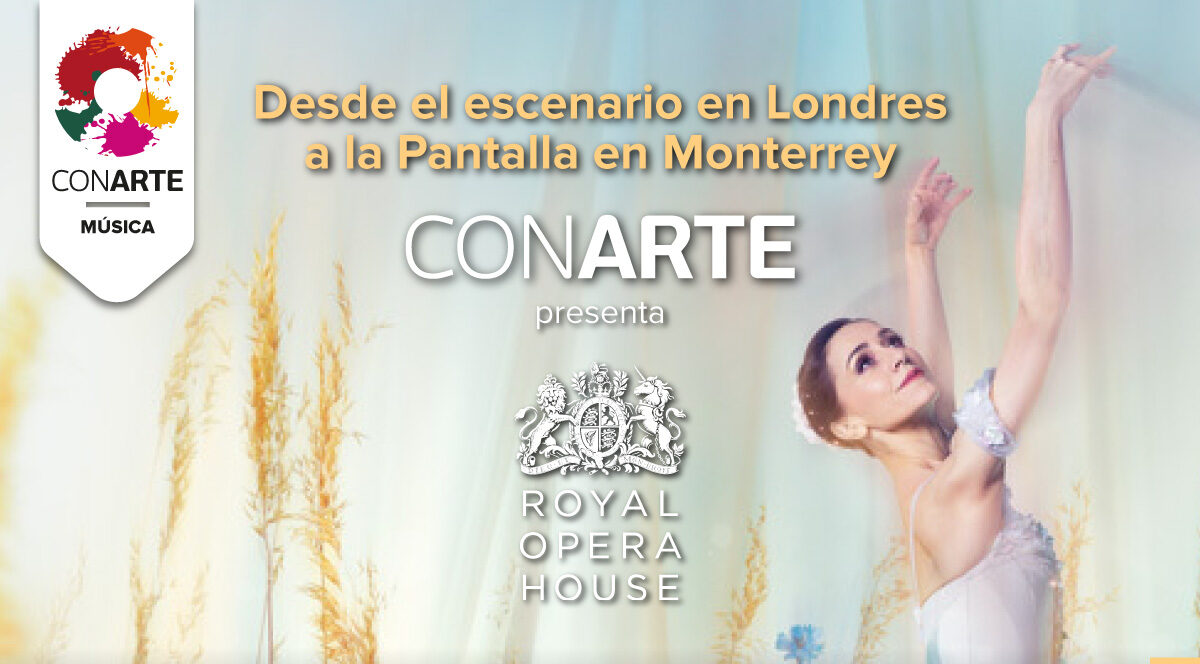ROYAL OPERA HOUSE | CINDERELLA : CONARTE Nuevo León