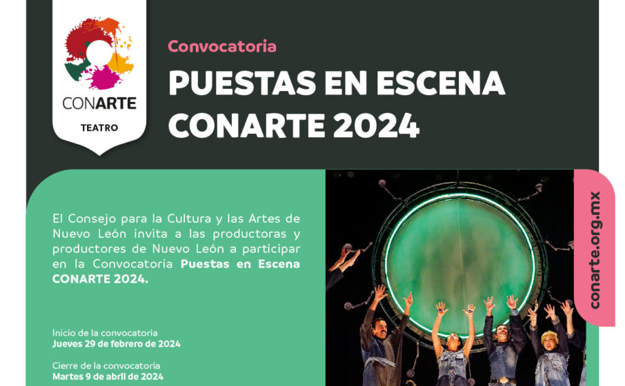 PUESTAS EN ESCENA CONARTE 2024 : CONARTE Nuevo León